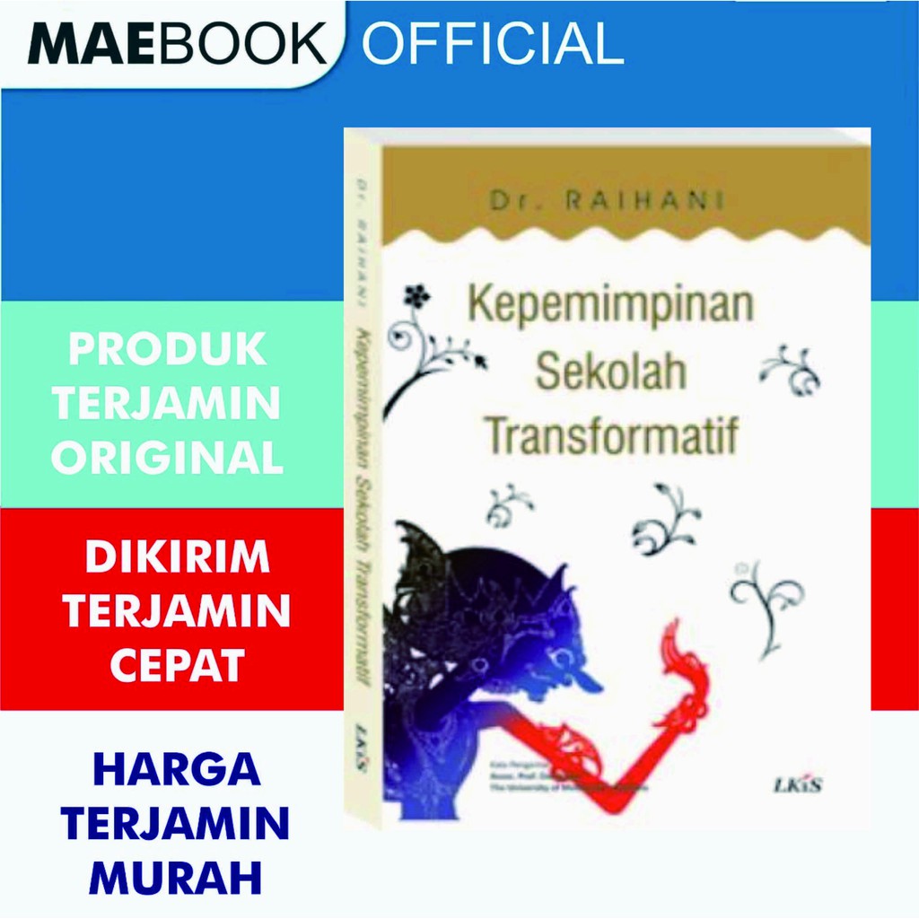 Jual Kepemimpinan Sekolah Transformatif Dr. Raihani - LKiS | Shopee ...