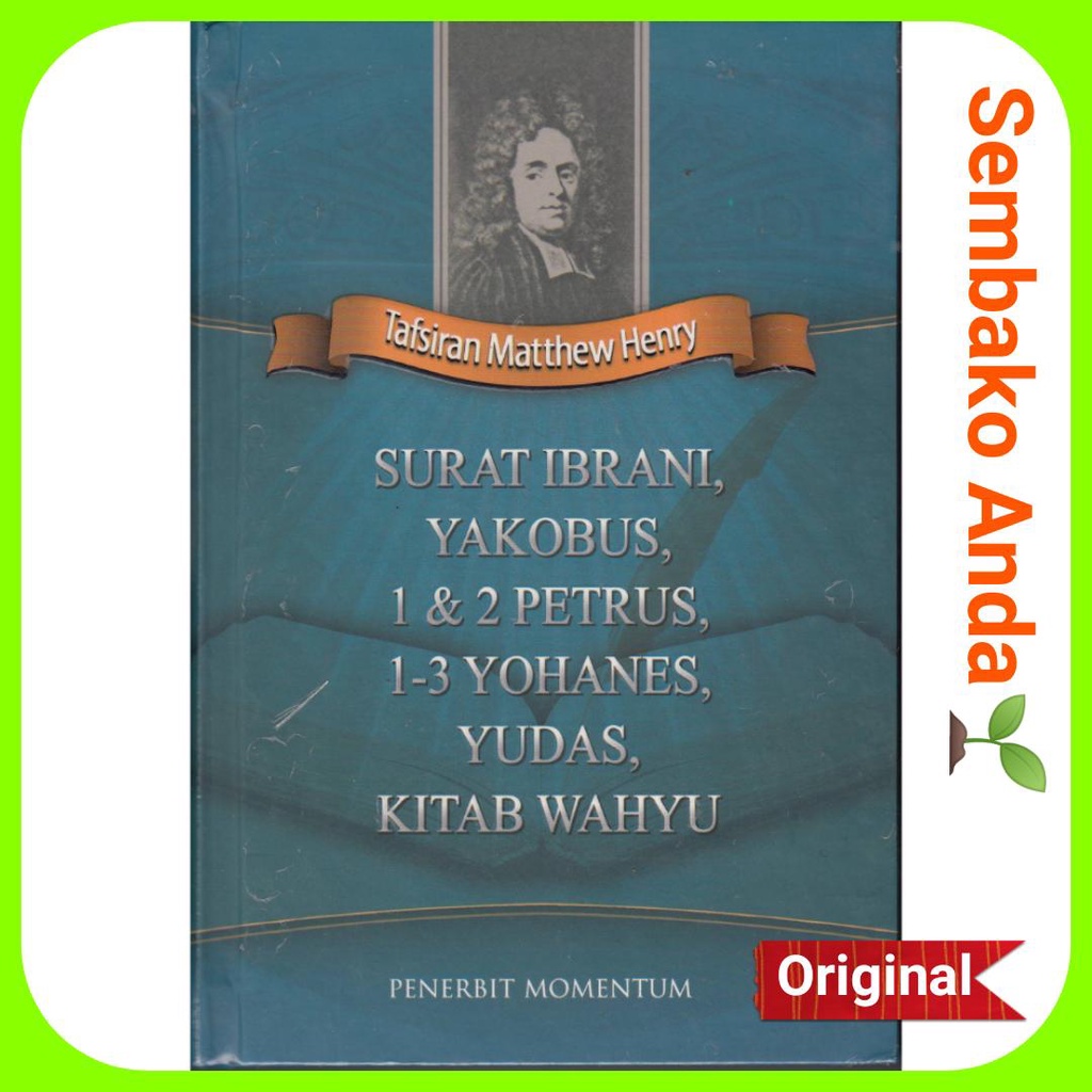Jual A) Surat Ibrani Yakobus Petrus Yohanes Yudas Kitab Wahyu. Tafsiran Alkitab Matthew Henry ...
