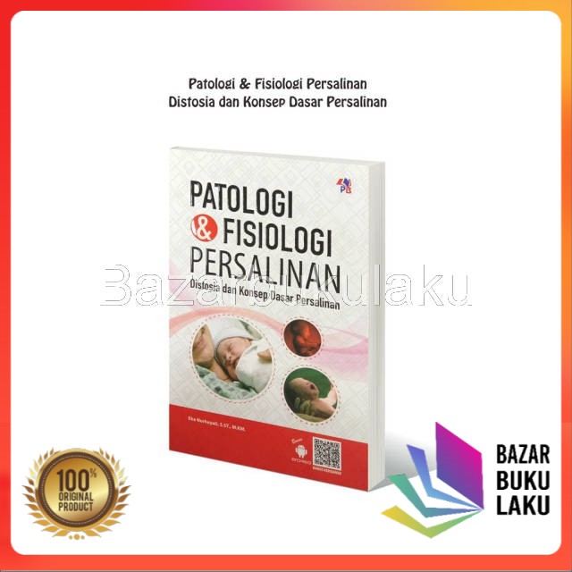 Jual Buku Original : Patologi & Fisiologi Persalinan Distosia dan konsep dasar persalinan ...