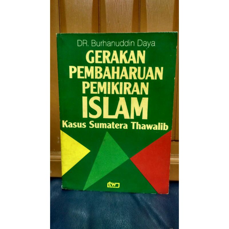 Jual Buku Gerakan Pembaharuan Pemikiran Islam Kasus Sumatera Thawalib ...