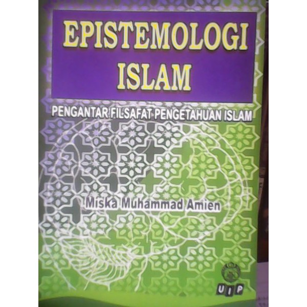 Jual EPISTEMOLOGI ISLAM (PENGANTAR FILSAFAT PENGETAHUAN ISLAM) | Shopee Indonesia