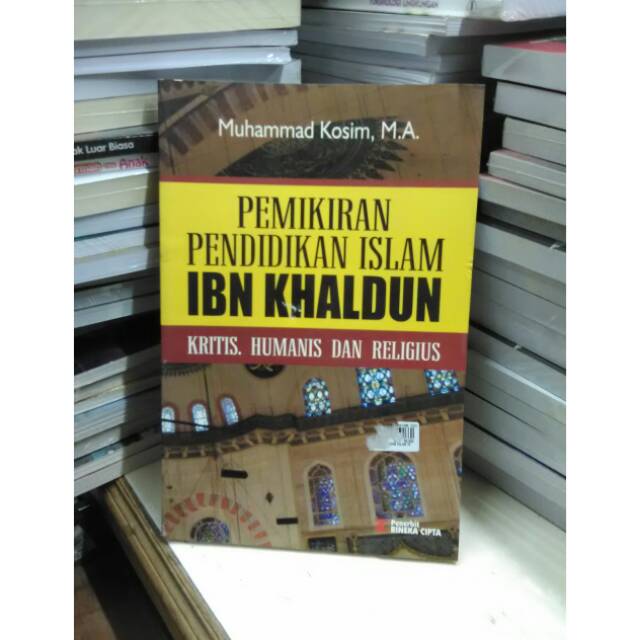 Jual Buku pemikiran pendidikan Islam IBN Khaldun kritis humanis dan religius | Shopee Indonesia