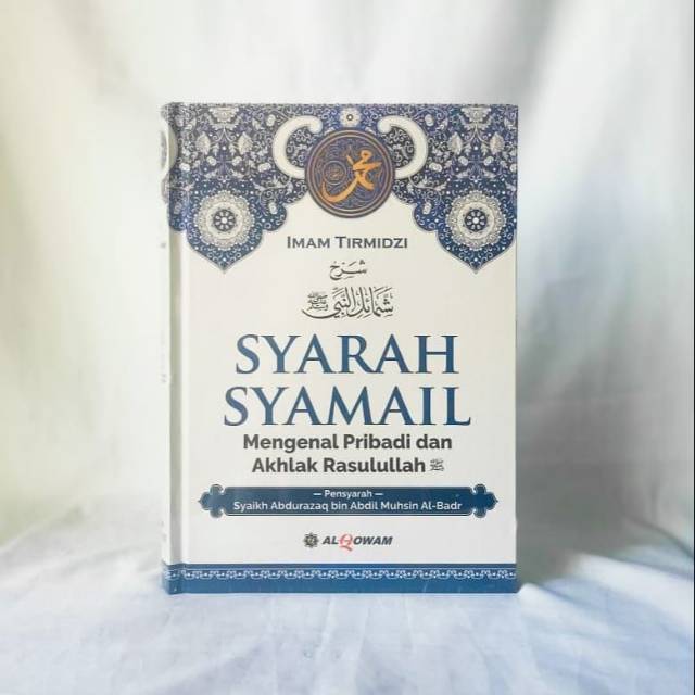 Jual Syarah Syamail Mengenal Pribadi Dan Akhlak Rasulullah | Shopee ...