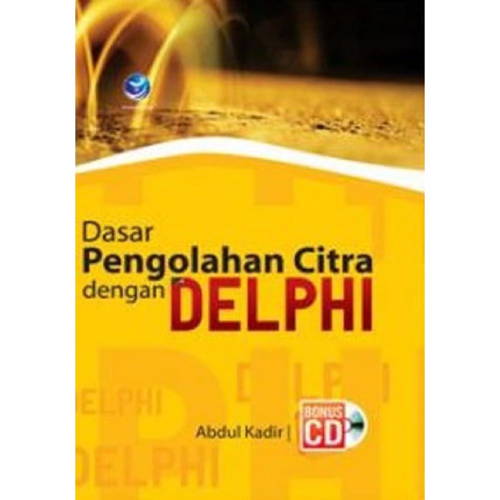 Jual Buku Delphi - Dasar Pengolahan Citra dengan Pemrograman Delphi + CD (BP) | Shopee Indonesia