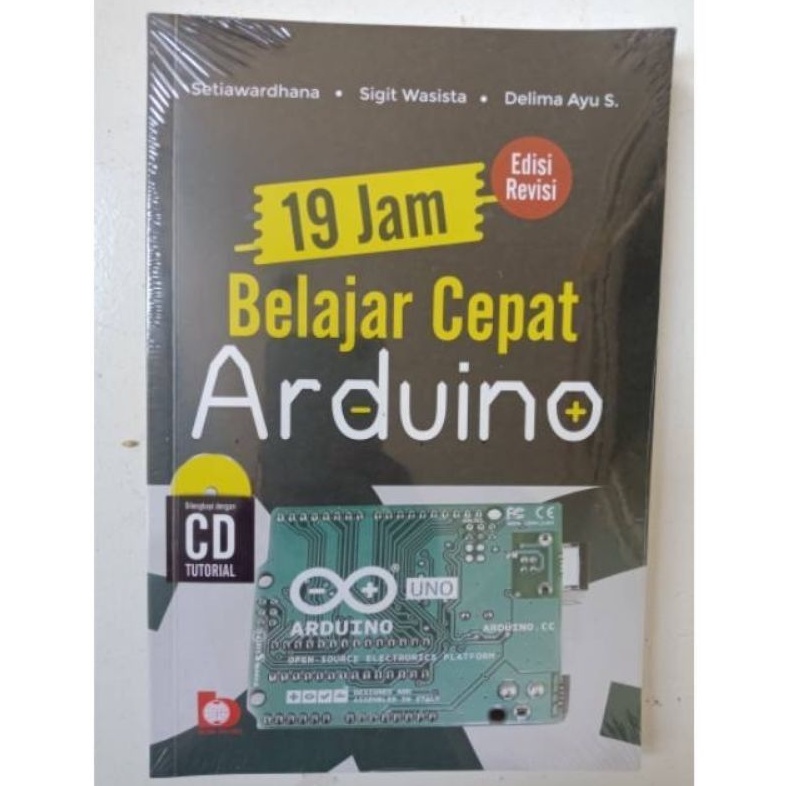 Jual 19 Jam Belajar Cepat Arduino Edisi Revisi (+CD) - Setiawardhana ...