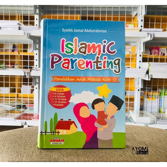 Jual Islamic Parenting - Aqwam - Syaikh Jamal Abdurrahman - buku parenting | Shopee Indonesia