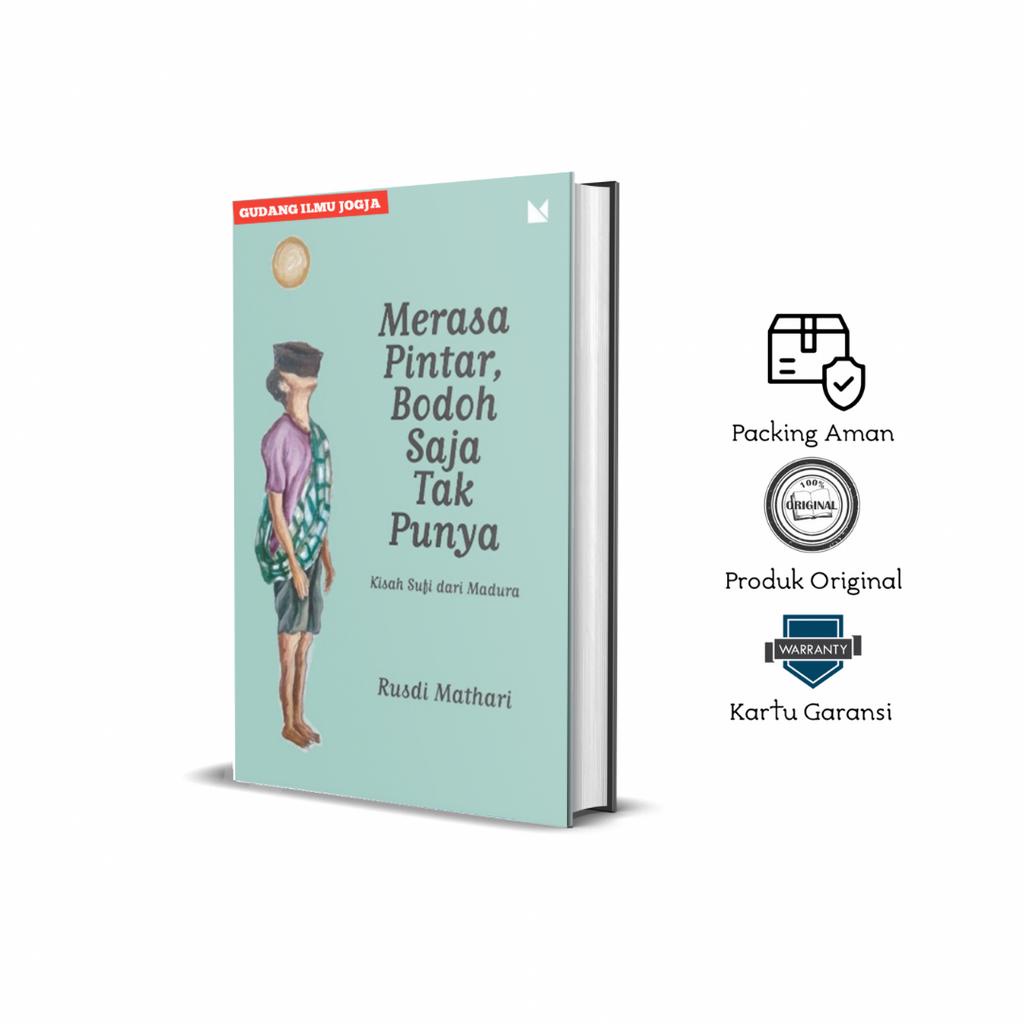 Jual Merasa Pintar Bodoh Saja Tak Punya - Rusdi Mathari (Original ...