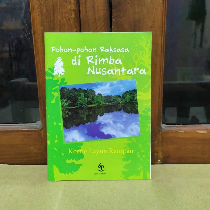 Jual POHON-POHON RAKSASA DI RIMBA NUSANTARA. Korrie Layun Rampan ...