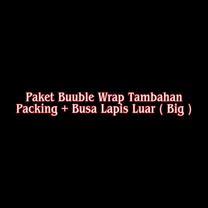 Jual Paket Buuble Wrap Tambahan Packing plus Busa Luar Ukuran Big ...