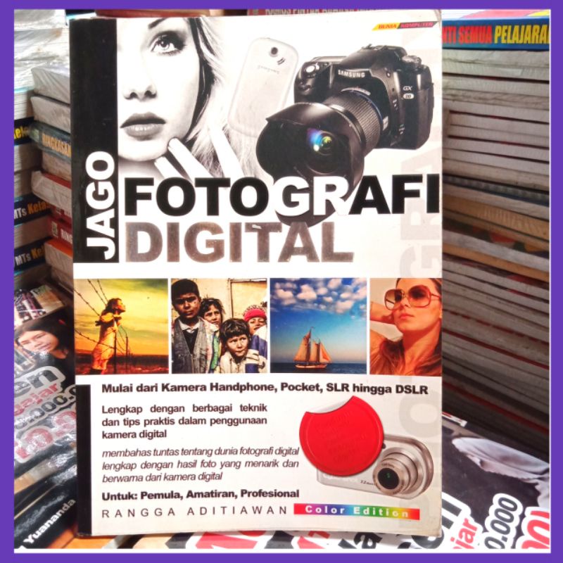 Jual Buku jago fotografi digital untuk pemula amatiran dan profesional ...