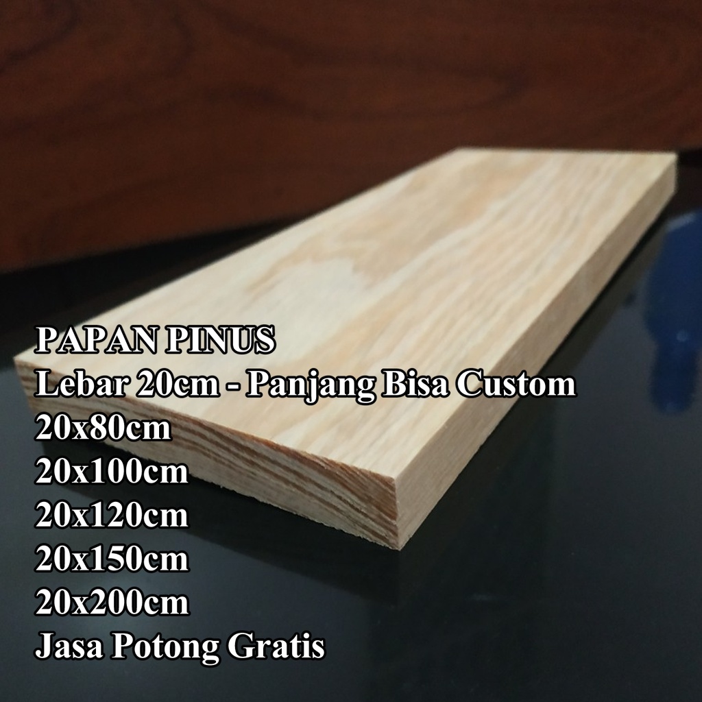 Jual Papan Kayu Pinus Lebar 20cm - Tanpa Sambungan | Shopee Indonesia