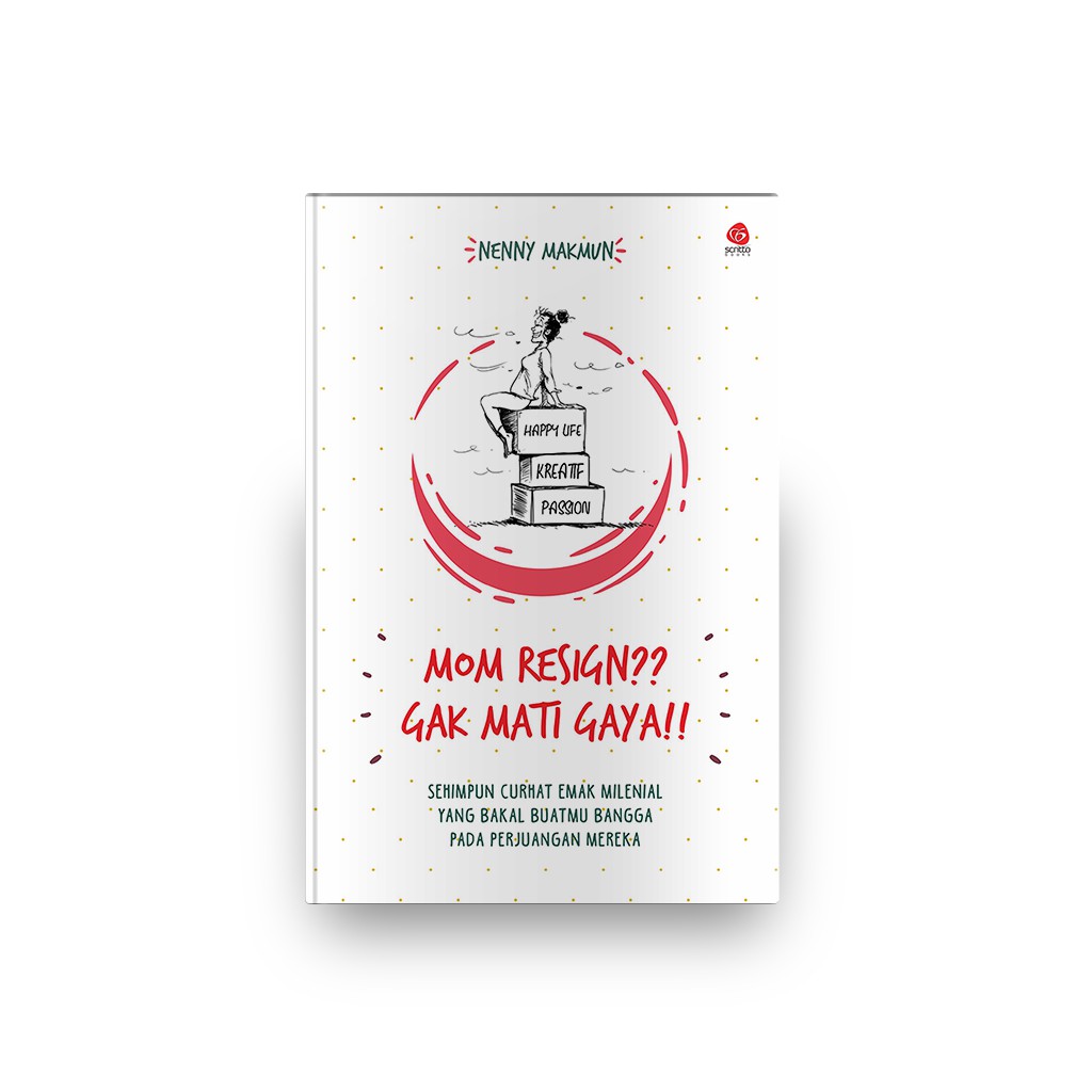 Jual BUKU BEST PANDUAN IBU BAHAGIA MOM RESIGN NGGAK MATI GAYA BY ...