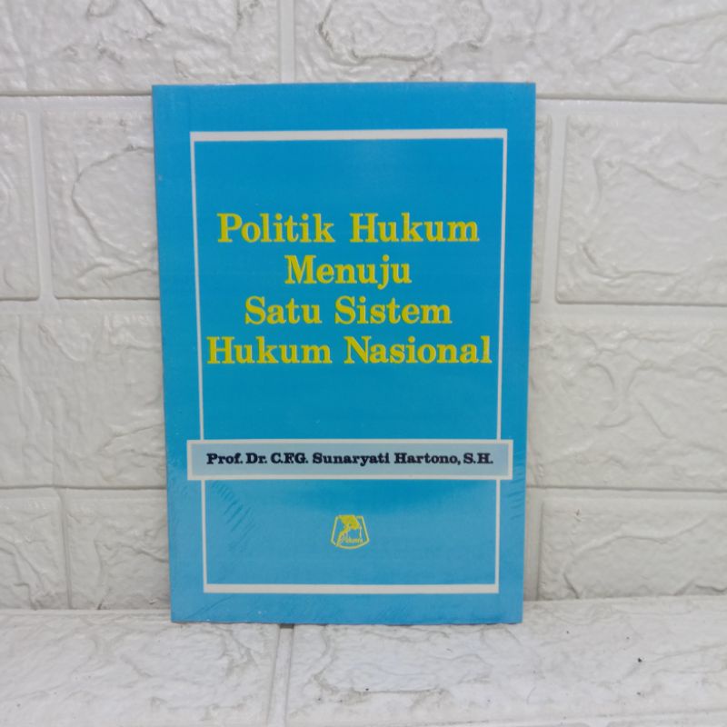 Jual BUKU ANTIK Politik Hukum Menuju Satu Sistem Hukum Nasional ...