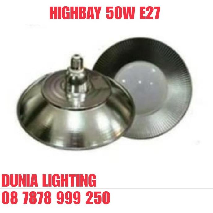 Jual Lampu Highbay Led E27 50W 50Watt / High Bay 50 Watt Low Bay Led 50 ...