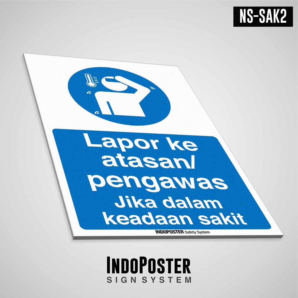 Jual Safety Sign Rambu K3 PVC ISO Lapor Jika Dalam Keadaan Sakit ...