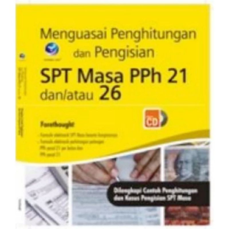 Jual Buku Menguasai Penghitungan Dan Pengisian SPT Masa PPh 21 Dan/Atau ...
