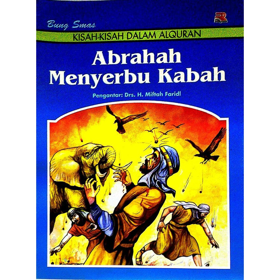Jual KISAH KISAH DALAM ALQURAN ABRAHAH MENYERBU KABAH | Shopee Indonesia