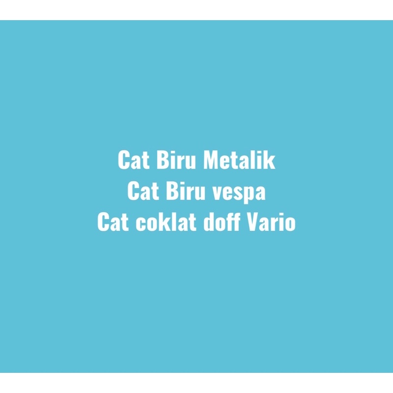 Jual Cat biru metalik,cat biru vespa dan coklat doff vario | Shopee ...