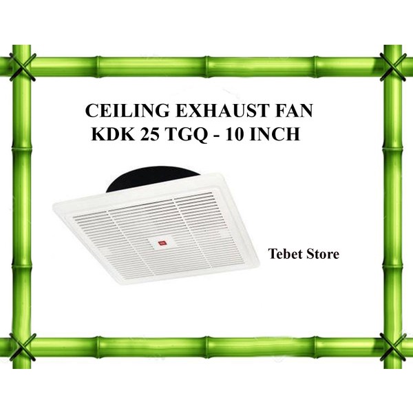 Jual CEILING EXHAUST FAN MERK KDK SERI 25TGQ - 25 TGQ 10 INCH | Shopee ...