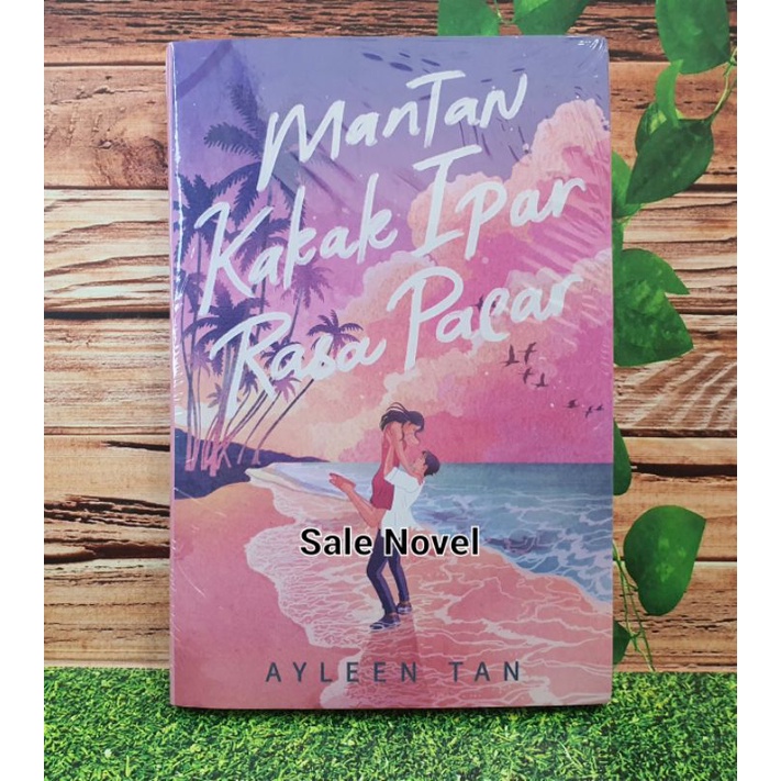Jual READY Mantan Kakak Ipar Rasa Pacar By Ayleen Tan NOVEL | Shopee ...