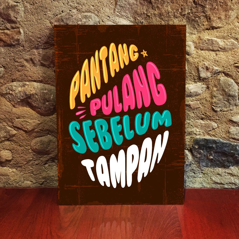 Jual Pantang Pulang Sebelum Tampan Poster Kayu Fun Lucu Dekorasi ...