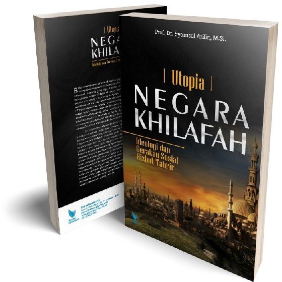 Jual Utopia Negara Khilafah Ideologi Dan Gerakan Sosial Hizbut Tahrir
