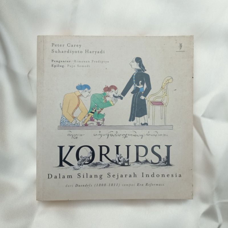 Jual Original - Korupsi Dalam Silang Sejarah Indonesia by Peter Carey & Suhardiyoto Haryadi ...