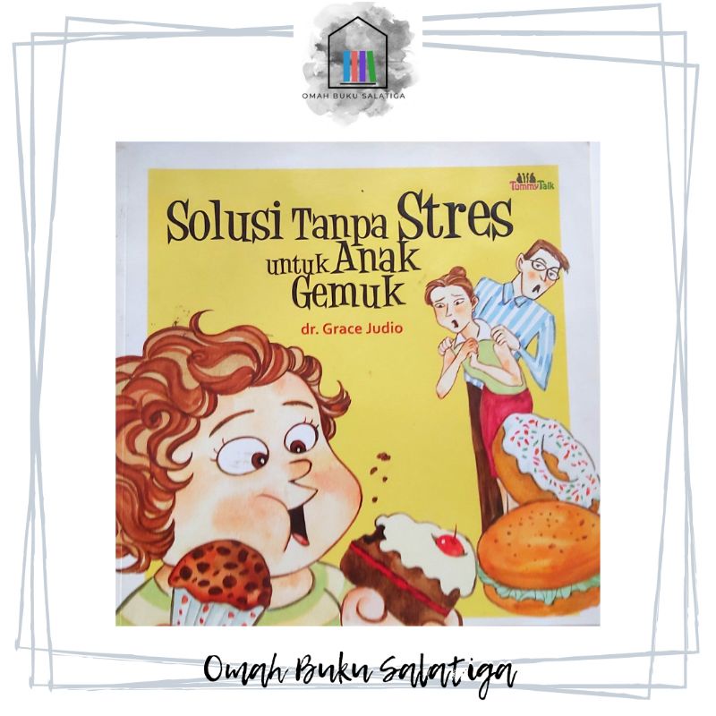 Jual Solusi Tanpa Setres untuk Anak Gemuk oleh Dr grace Judio | Shopee ...