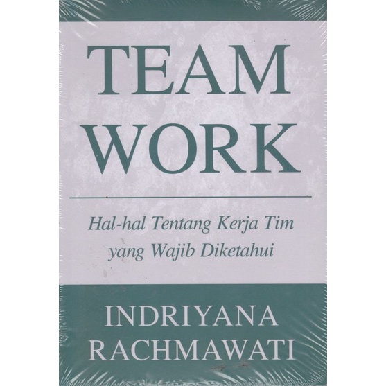 Jual Buku TEAMWORK ( Hal -hal tentang kerja tim yang wajib diketahui ...