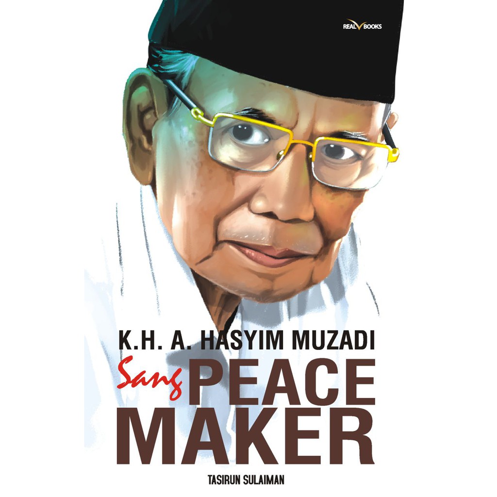 Jual KH. Hasyim Muzadi; Sang Peace Maker_ Kiai NU Buku Biografi Buku Motivasi Buku Inspirasi ...