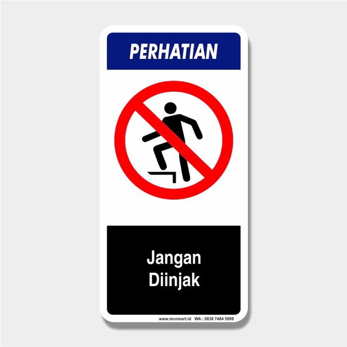 Jual Murah Safety Sign Rambu K3 Perhatian Jangan Diinjak 20cmx 40cm ...
