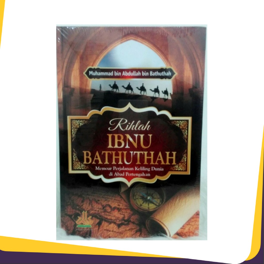 Jual Buku Rihlah Ibnu Bathuthah: Memoar Perjalanan Keliling Dunia di ...