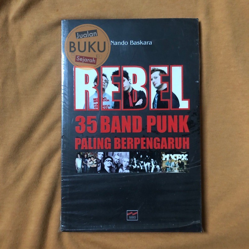 Jual REBEL 35 BAND PUNK PALING BERPENGARUH - NANDO BASKARA - BUKU MUSIK ...