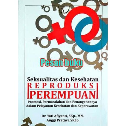 Jual Buku Seksualitas dan Kesehatan Reproduksi Perempuan Oleh Yati Afiyanti | Shopee Indonesia
