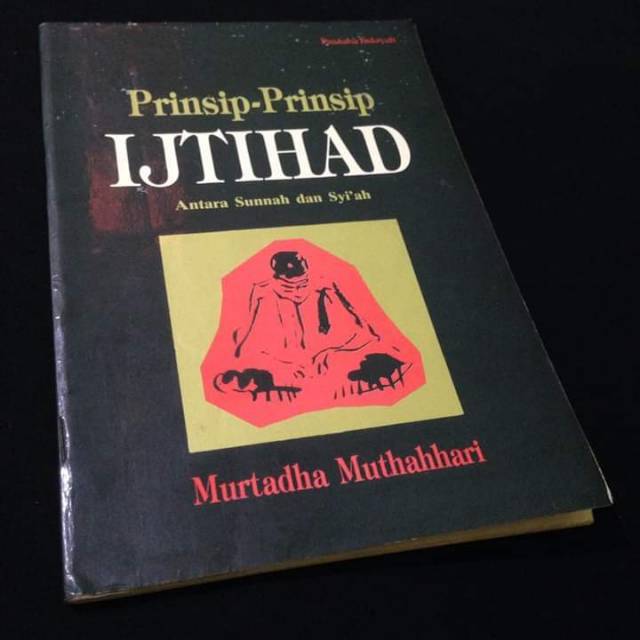Jual PRINSIP-PRINSIP IJTIHAD - Murtadha Muthahhari - Buku Syiah ...
