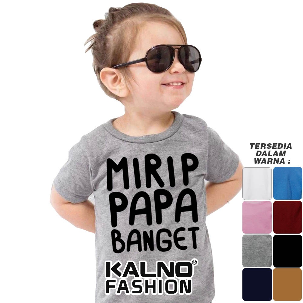 Jual Baju Anak Print mirip papa banget 216 - Anak Anak Umur 1 - 7 Tahun ...