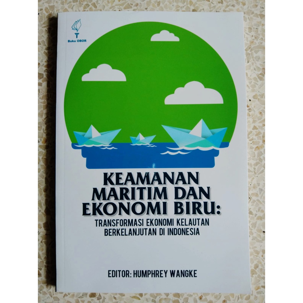 Jual Keamanan Maritim dan Ekonomi Biru: Transformasi Ekonomi Kelautan ...