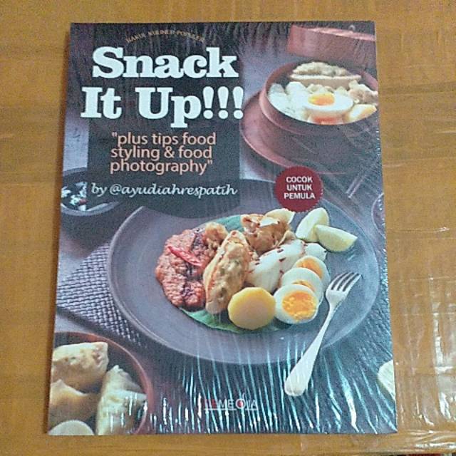 Jual SNACK IT UP!!! PLUS TIPS FOOD STYLING & FOOD PHOTOGRAPHY COCOK UNTUK PEMULA | Shopee Indonesia