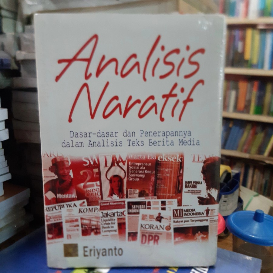 Jual Buku Analisis Naratif Dasar-dasar dan Penerapannya dalam Analisis ...