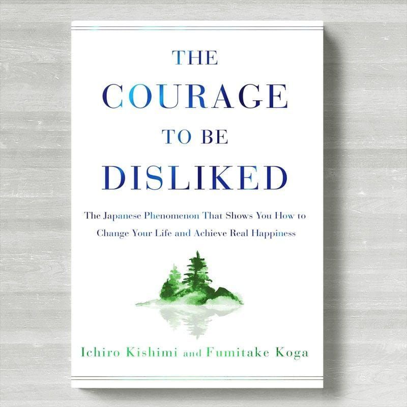 Jual The Courage To Be Disliked Ichiro Kishimi And Fumitake Koga