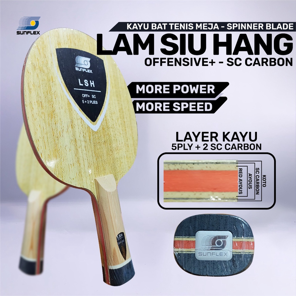 Jual Kayu Bat Tenis Meja Pingpong Sunflex Lam Siu Hang LSH OFF+ SC Carbon | Shopee Indonesia