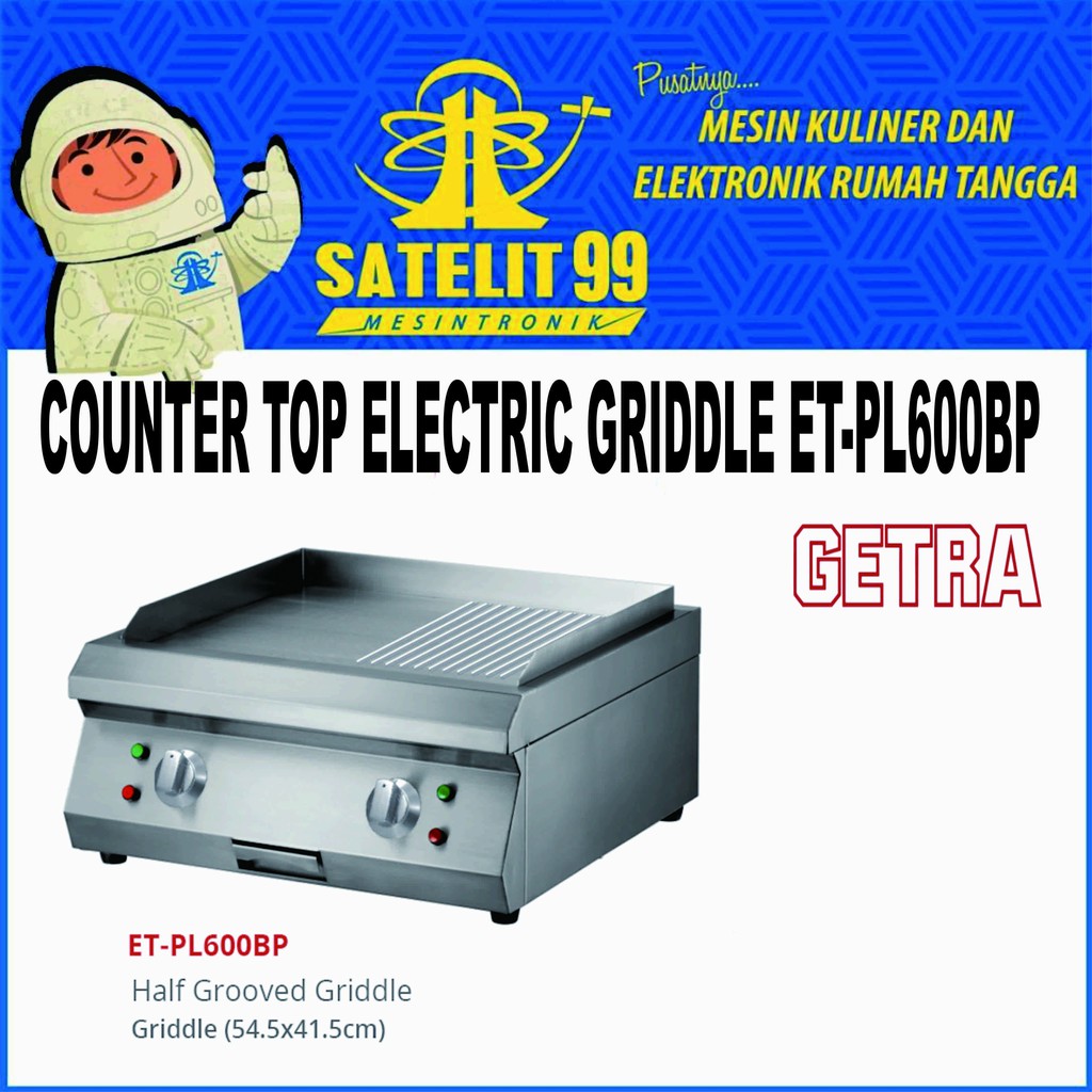 Jual Counter Top Electric Griddle Half Grooved GETRA ET-PL600BP ...