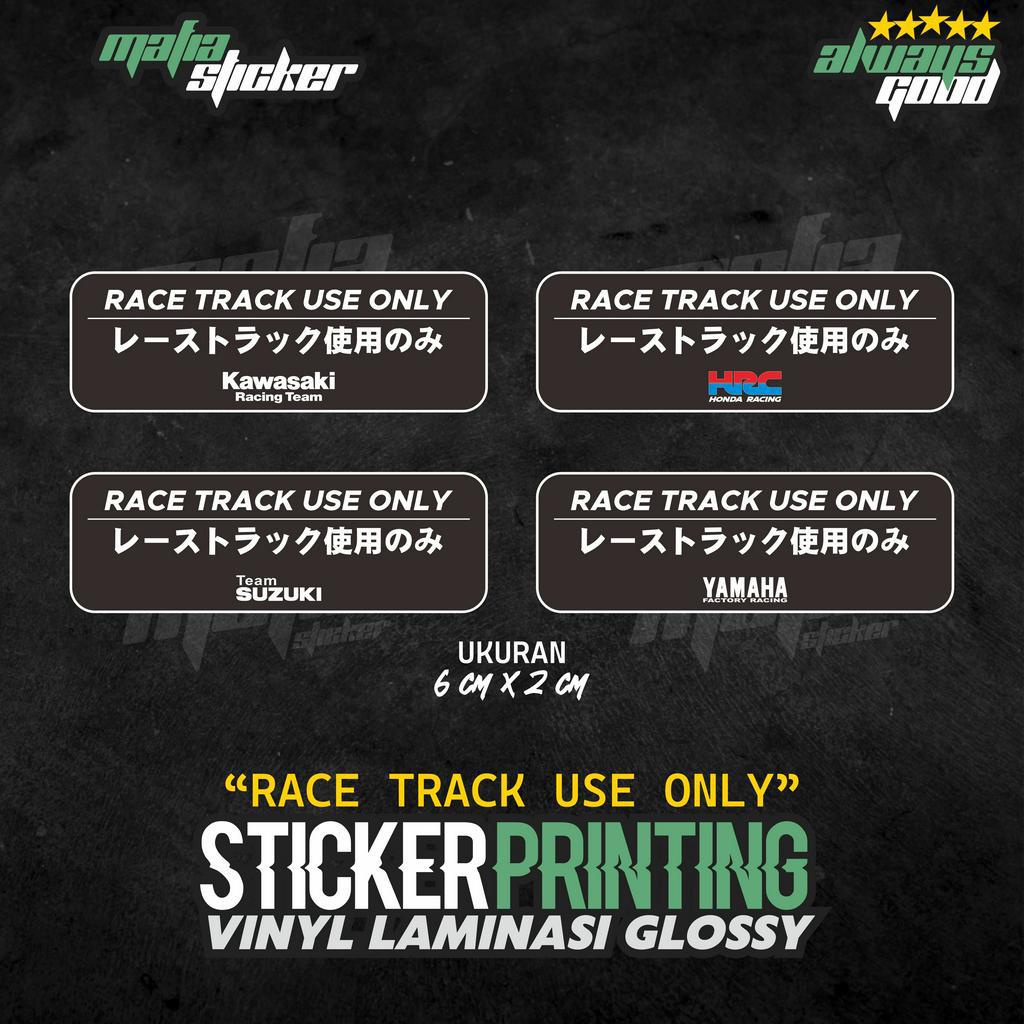 Jual STICKER/STIKER PRINT CUT RACE TRACK USE ONLY KAWASAKI HRC SUZUKI ...