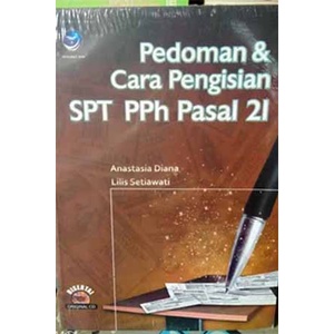 Jual Buku Pedoman dan Cara Pengisian Spt Pph Pasal 21 oleh Anastasia ...