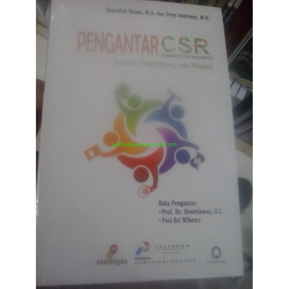 Jual Buku Pengantar CSR, Sejarah, Pengertian dan Praksis - Saipullah ...