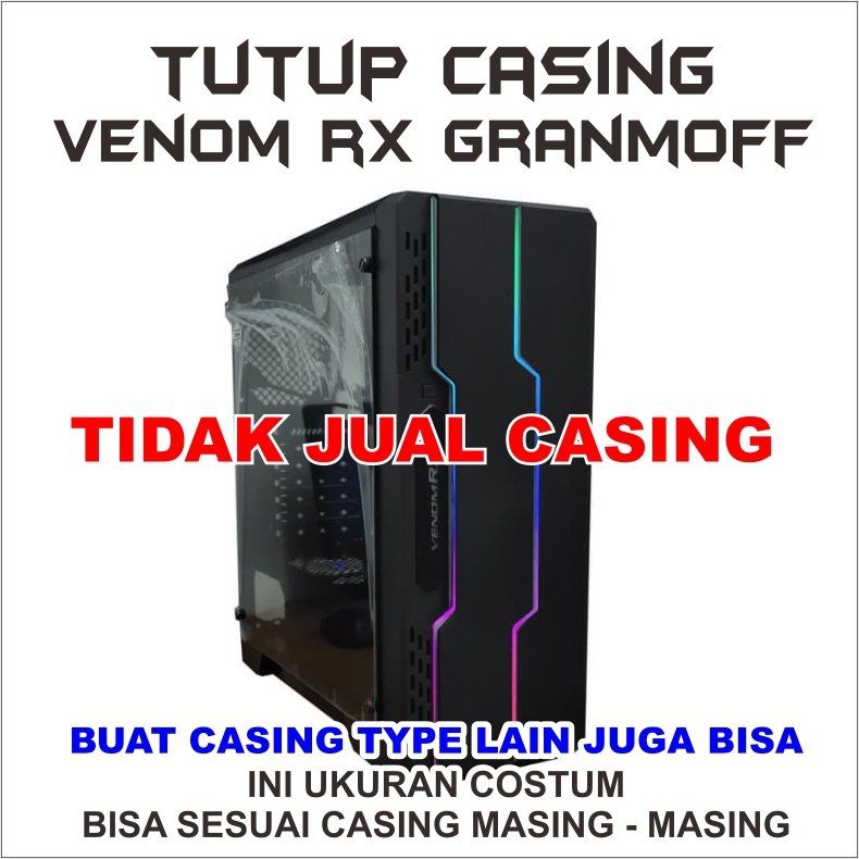 Jual side panel casing pc venom rx grandmoff HANYA TUTUP bening saja ...