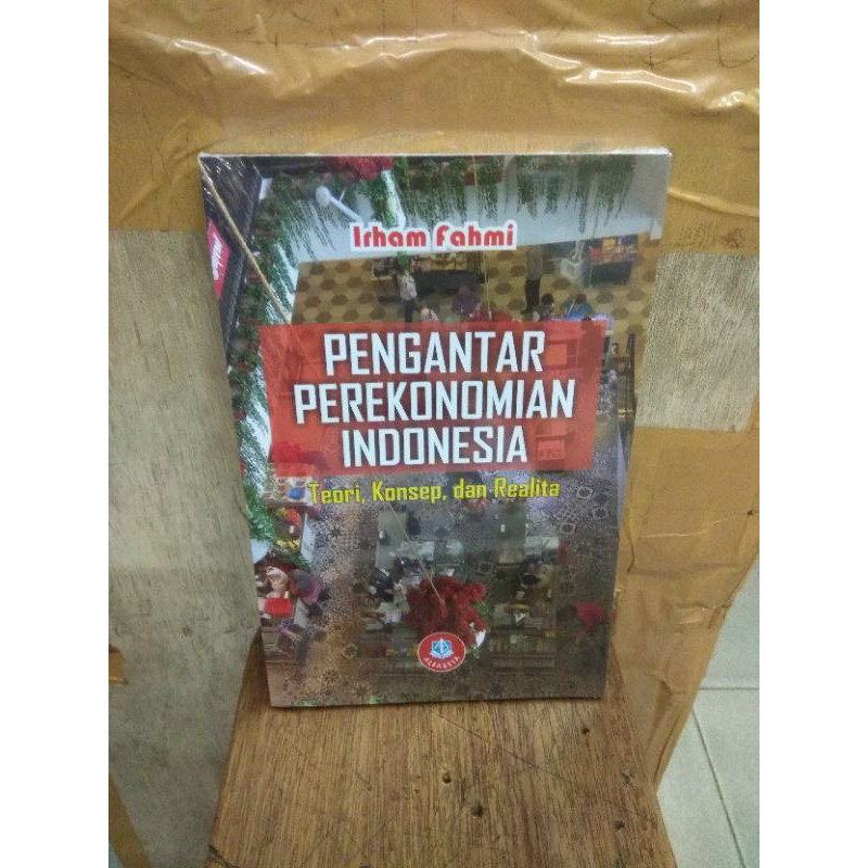Jual Pengantar Perekonomian Indonesia Teori Konsep dan Realita Irham Fahmi | Shopee Indonesia