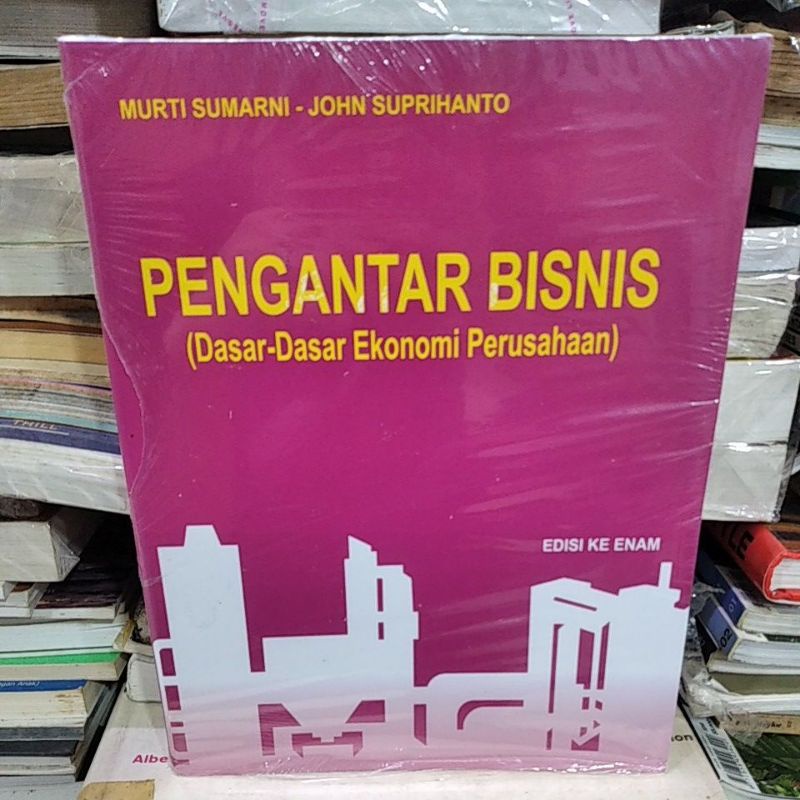 Jual PENGANTAR BISNIS (DASAR-DASAR EKONOMI PERUSAHAAN) EDISI KE ENAM MURTI SUMARNI | Shopee ...