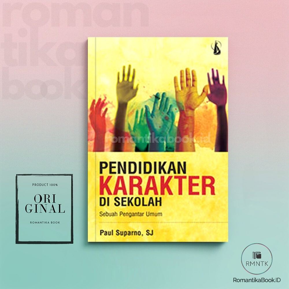 Jual PENDIDIKAN KARAKTER DI SEKOLAH: Sebuah Pengantar Umum - Paul ...