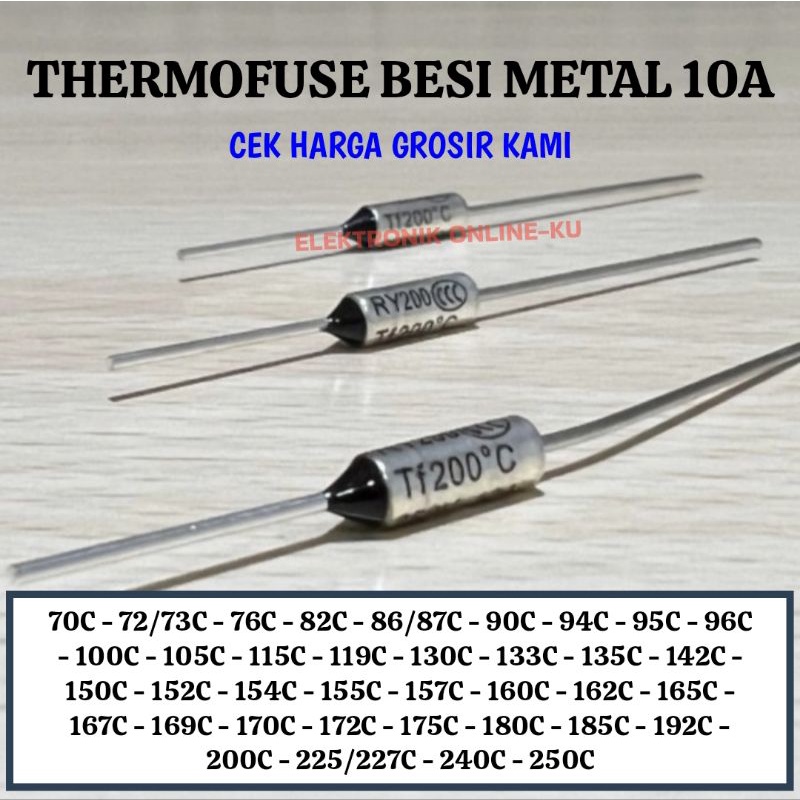 Jual THERMOFUSE BESI METAL 10A DENGAN UKURAN TEMPERATUR MACAM2 (MINIMAL ...